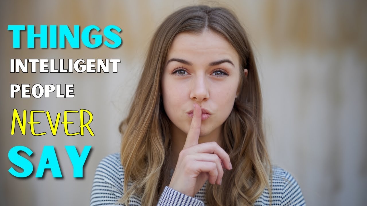Intelligent People Never Say These 16 Phrases - YouTube