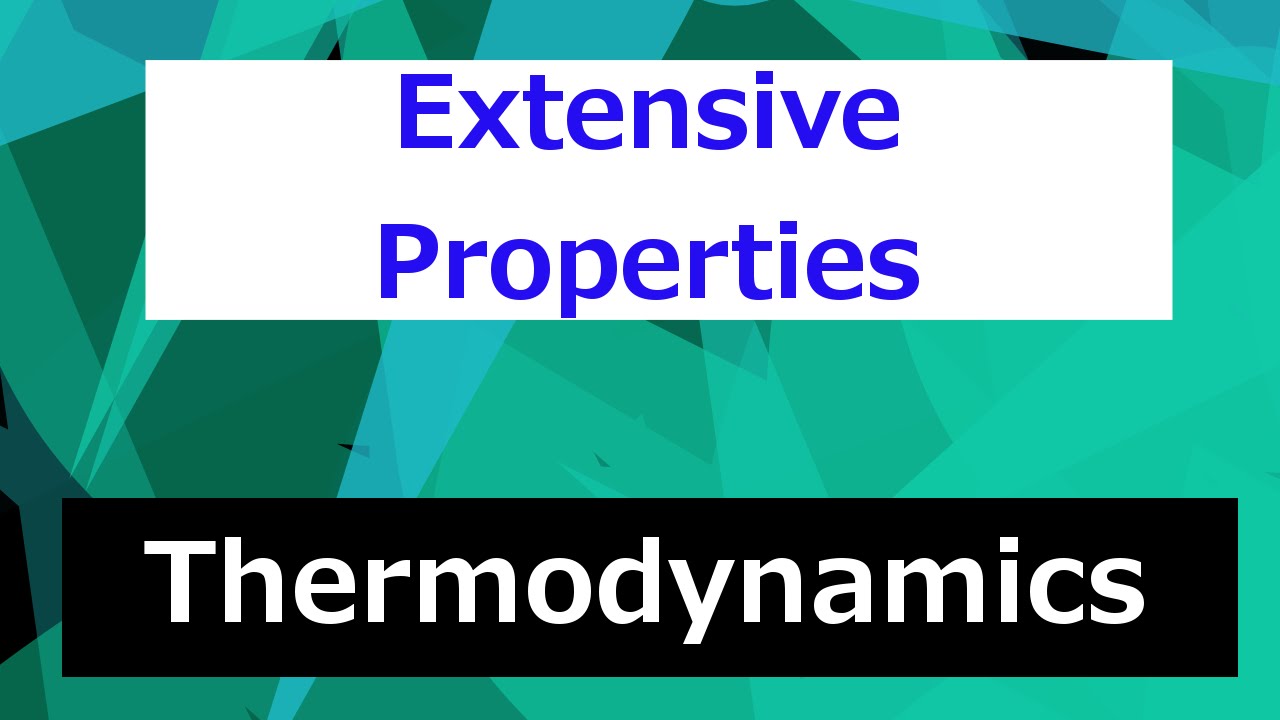 Extensive Properties // Thermodynamics - Class 19 - YouTube