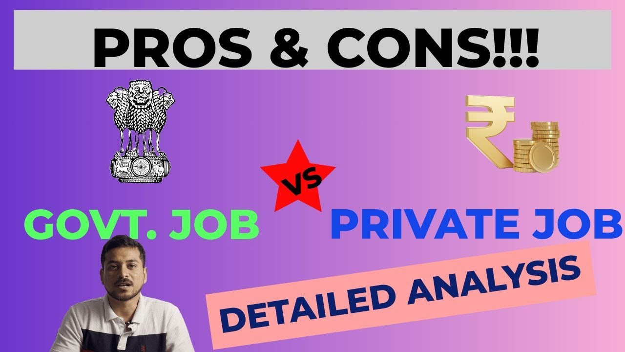 Private Job vs Government Job!! PROS AND CONS!! - YouTube