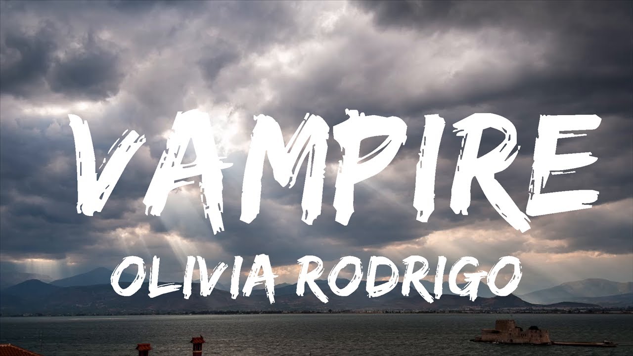 Olivia Rodrigo - vampire (Lyrics) | 30mins - Feeling your music - YouTube