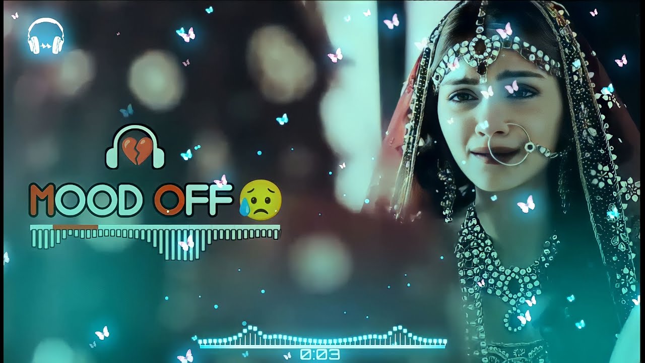 Mood Off Song 😥 Mashup // Sad Song 💔/ Song / Breakup Song 💔 Hindi Song ...