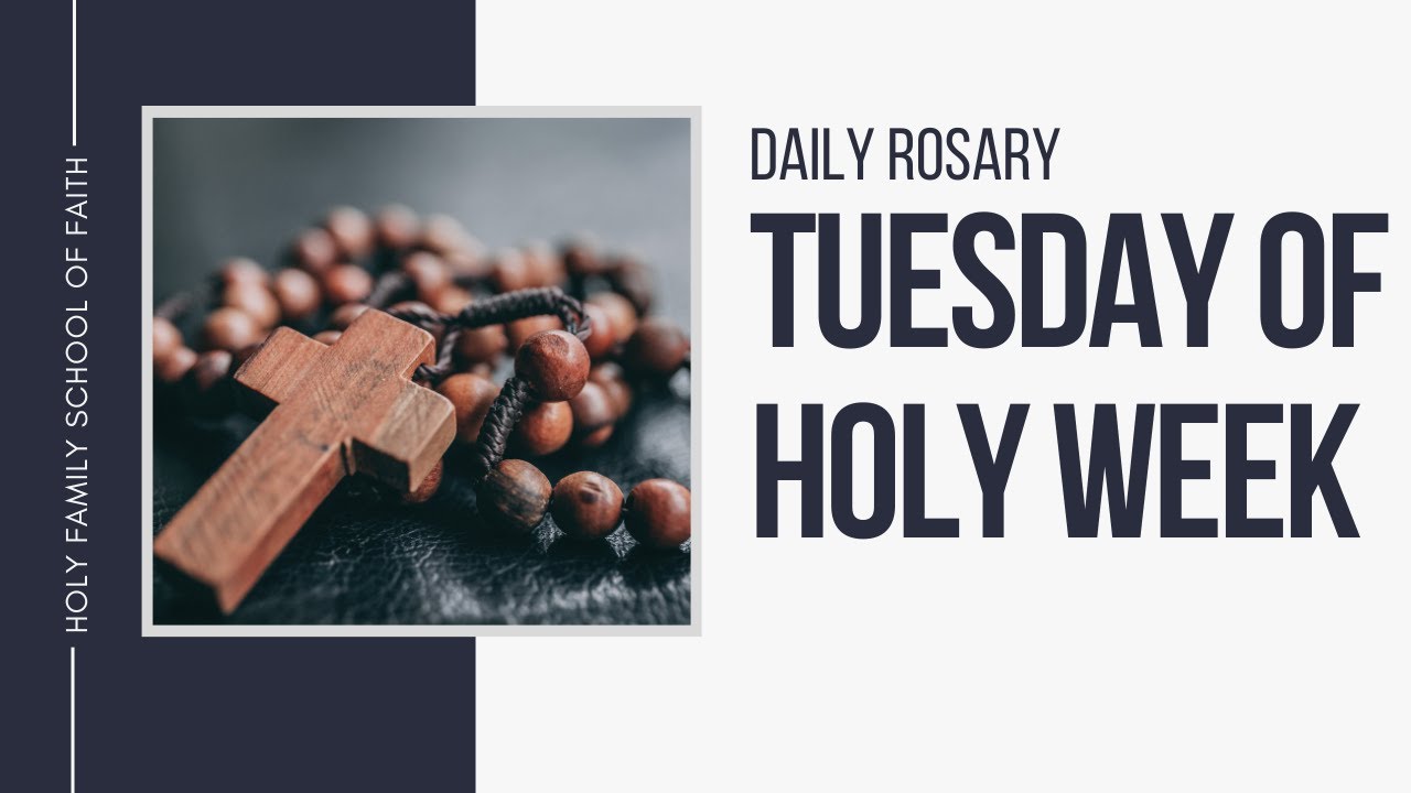 [Daily Rosary Meditations] Tuesday of Holy Week - YouTube