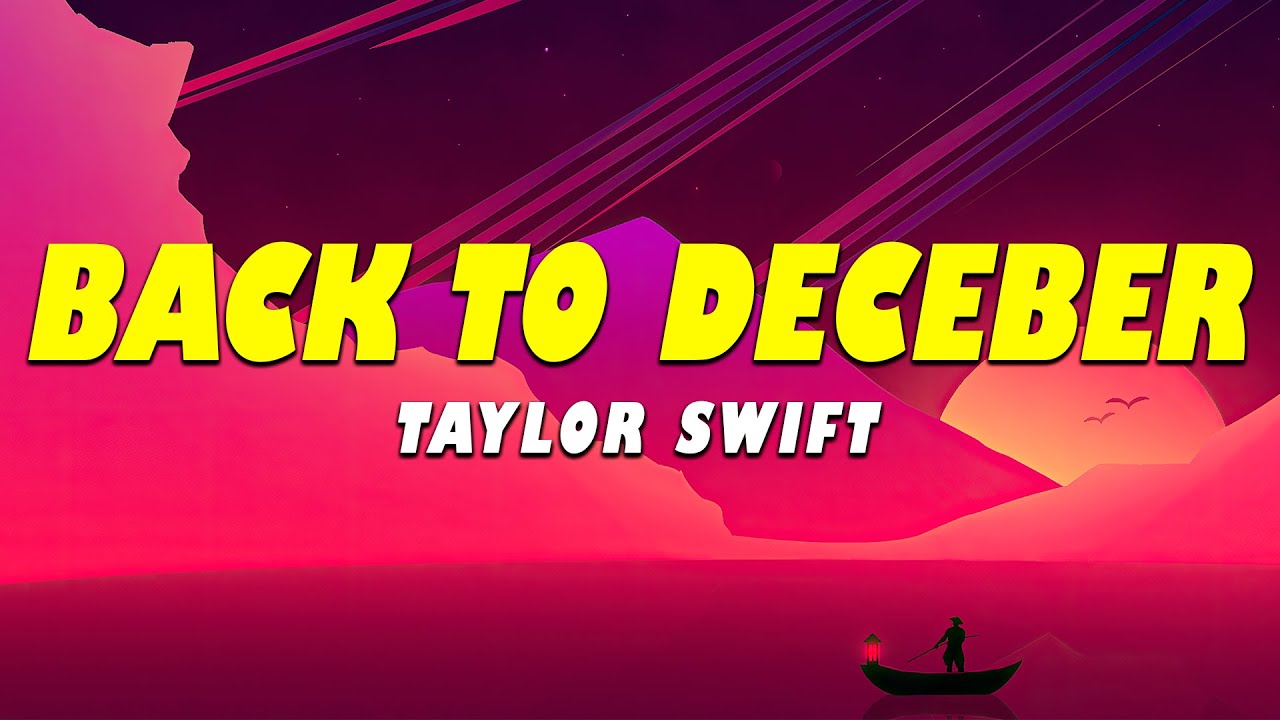 Taylor Swift - Back To December (Lyrics) - YouTube