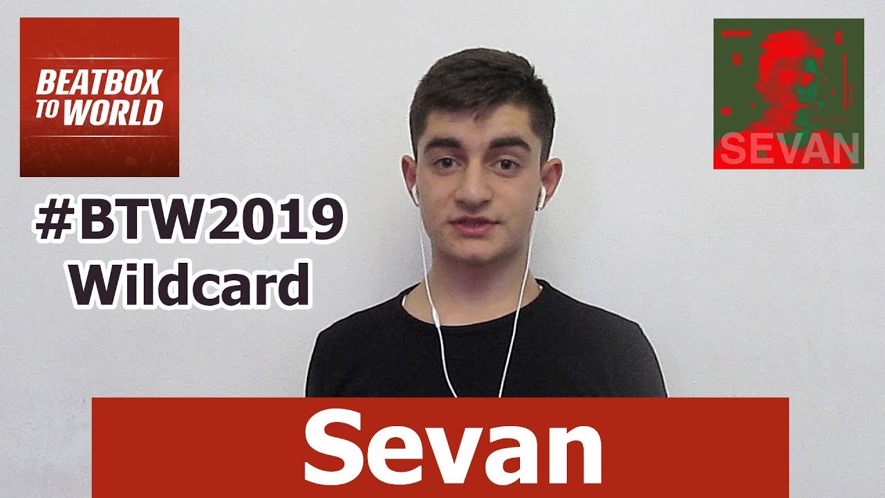 SEVAN | Beatbox To World Wildcard 2019 - YouTube