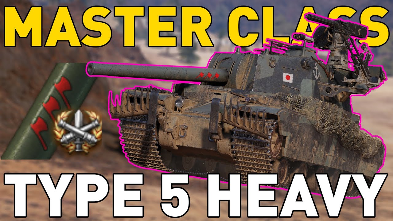 Type 5 Heavy - Master Class - World of Tanks - YouTube