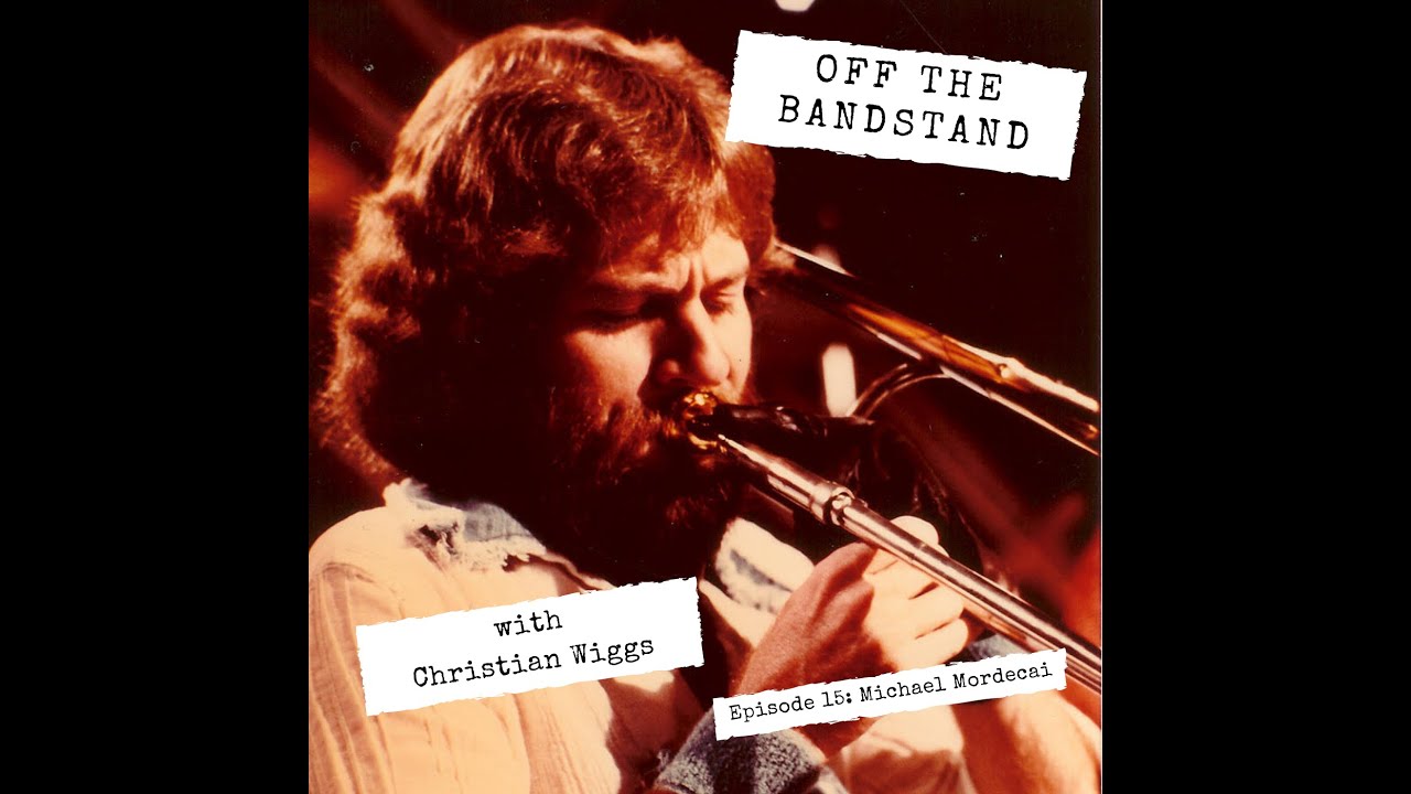 Episode 15: Michael Mordecai - "Off The Bandstand" - YouTube