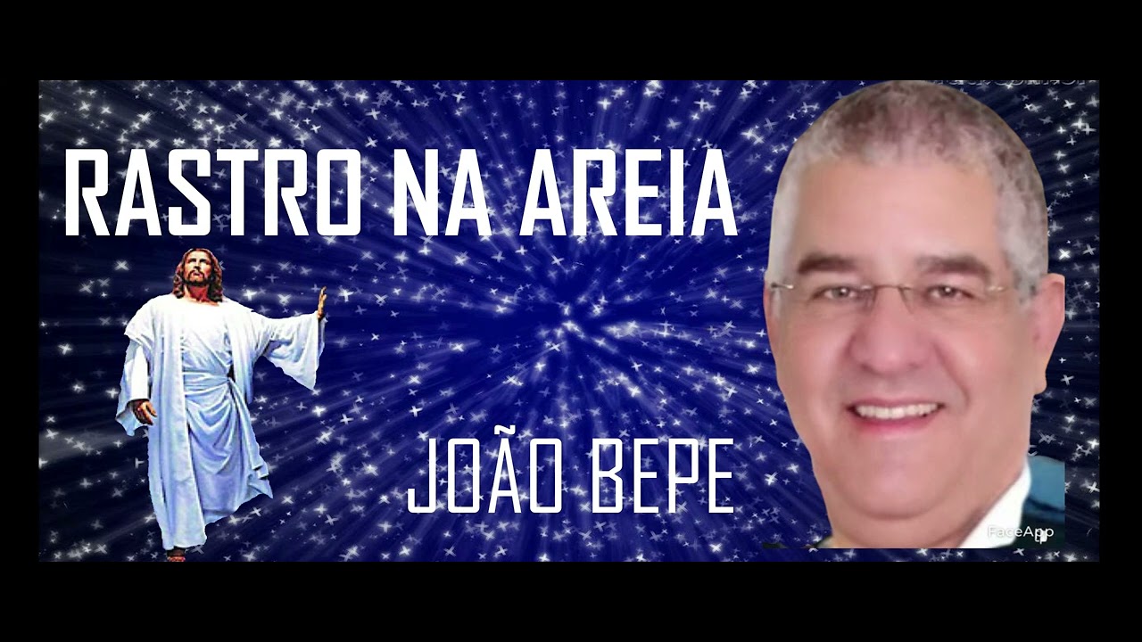 RASTRO NA AREIA = JOÃO BEPE - YouTube