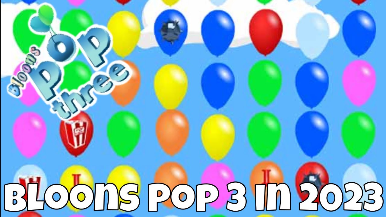 The Ultimate Bloons Pop 3 Experience in 2023 - YouTube