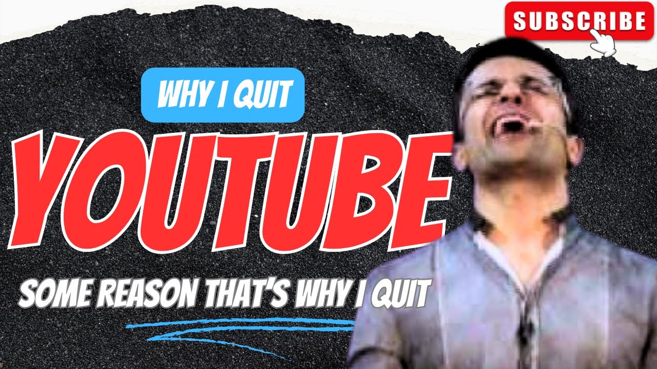 मैं YouTube छोड़ रहा हूं ll WHY I QUIT YOUTUBE 😭 - YouTube