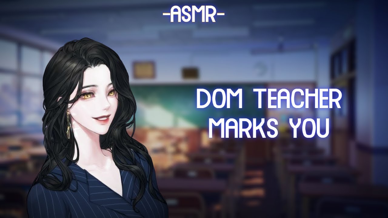 [ASMR] [ROLEPLAY] ♡dom teacher marks you♡ (binaural/F4A) - YouTube