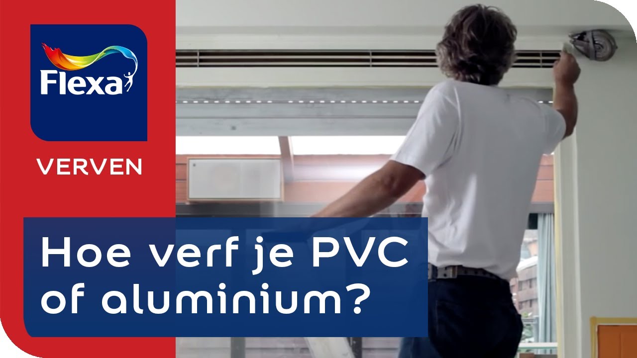 Aluminium of PVC verven: het hele stappenplan | Flexa verf - YouTube