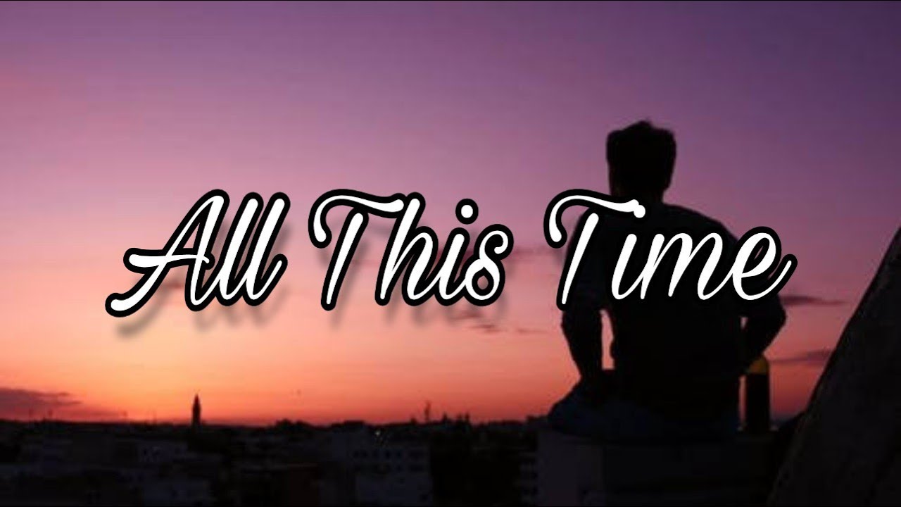 ALL THIS TIME WITH LYRICS || by: SIX PART INVENTION - YouTube