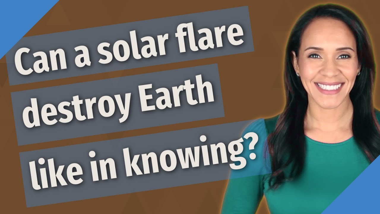 Can a solar flare destroy Earth like in knowing? - YouTube