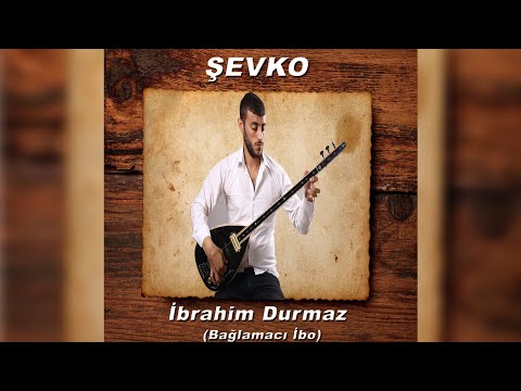 Bağlamacı İbo - Şevko 2020