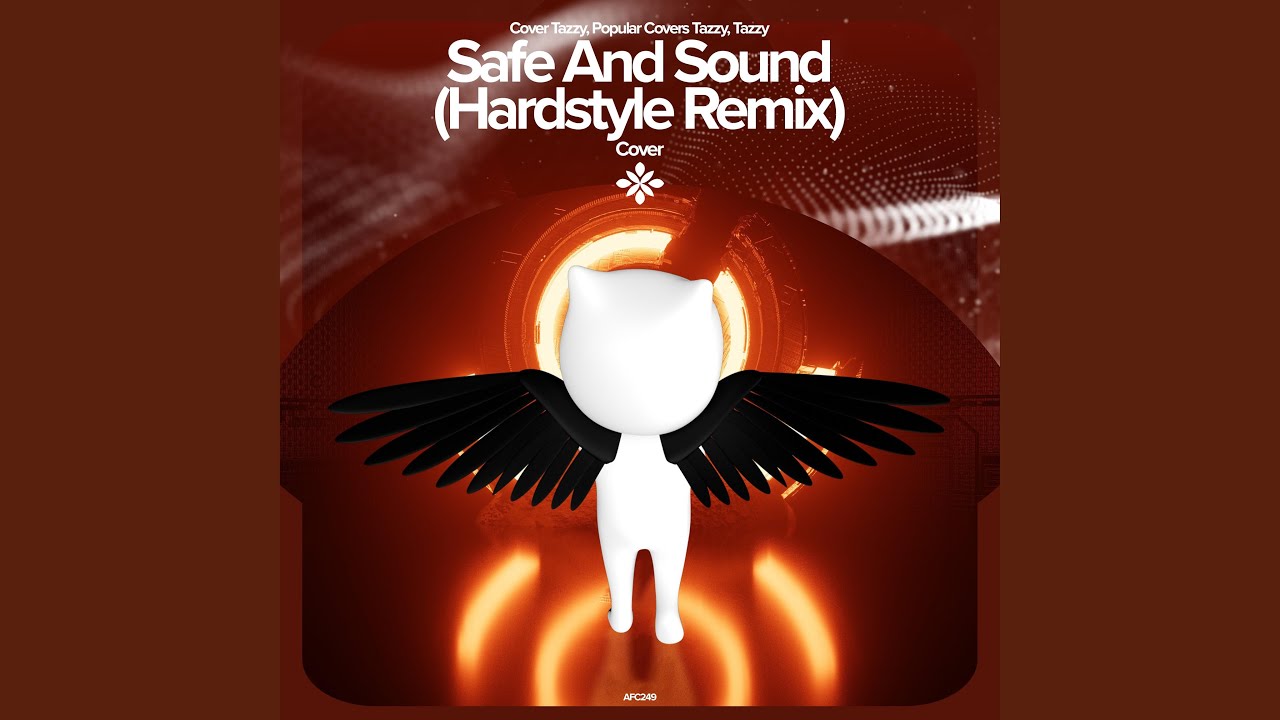 SAFE AND SOUND (HARDSTYLE Remix) - REMAKE COVER - YouTube