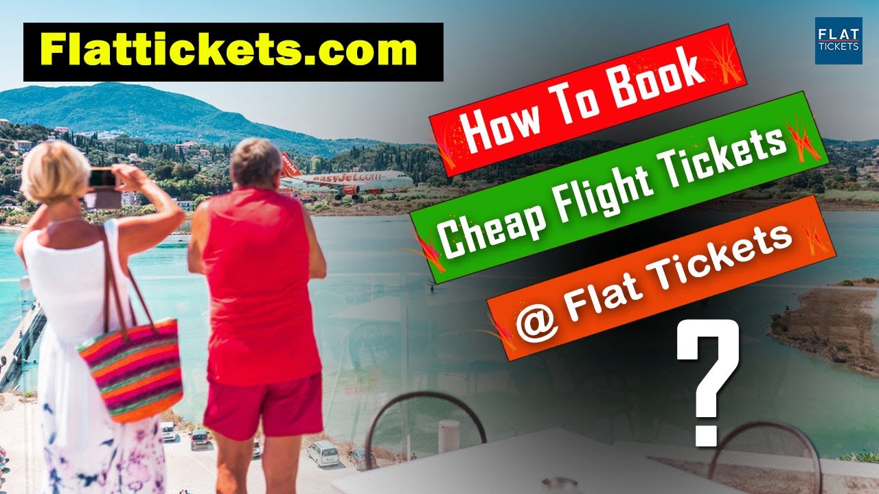 How To Book Cheap Flight Tickets - Cheap tickets at Flat Tickets - YouTube