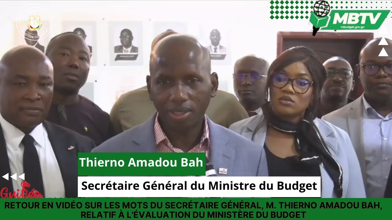 M. THIERNO AMADOU BAH Le SG du Ministère Du Budget, RELATIF À L ...