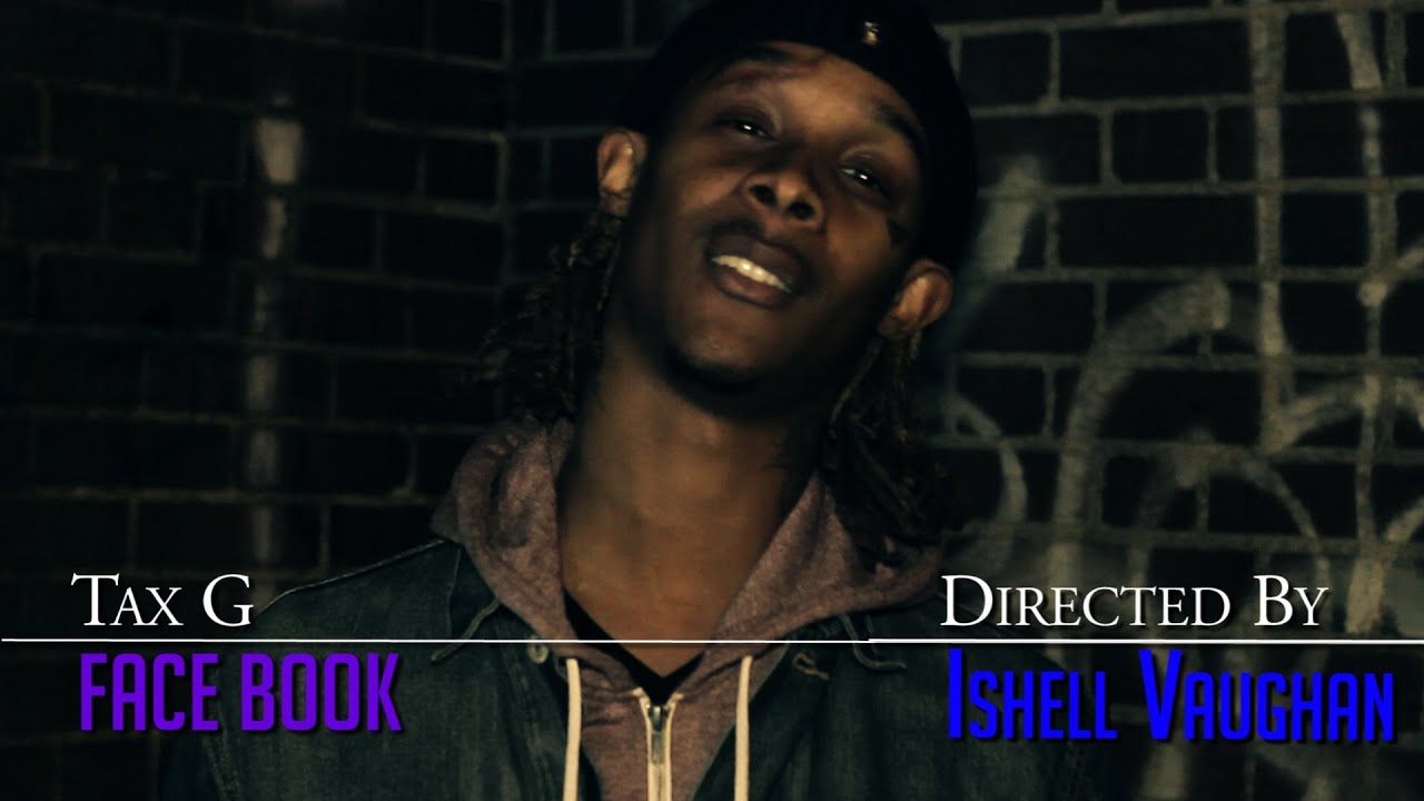 Tax G - Facebook [HD] Directed by @IshellVaughan - YouTube
