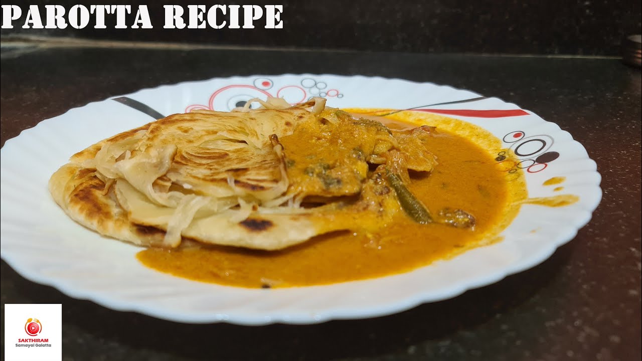 Parotta Recipe in Tamil | How to make Parotta in Tamil | மிருதுவான ...