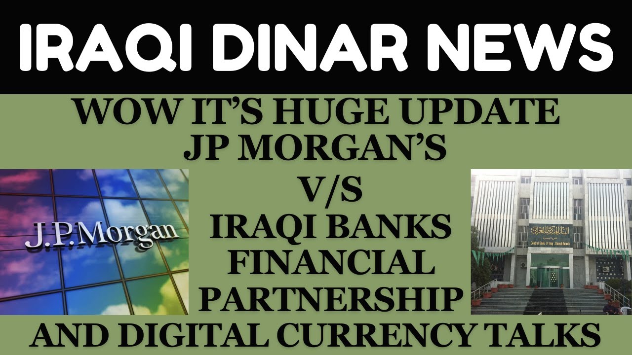 "JP MORGANS V/S IRAQI BANKS FINANCIAL PARTNERSHIP AND DIGITAL CURRENCY ...