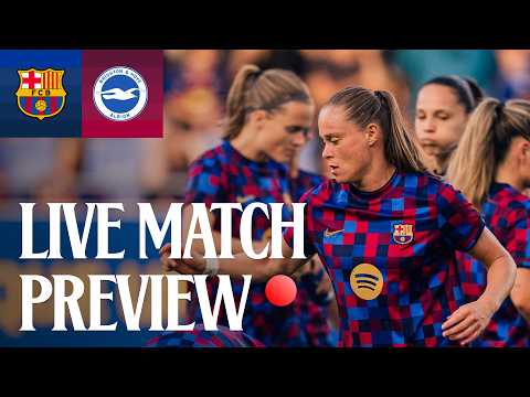 MATCH PREVIEW | FC BARCELONA vs BRIGHTON & HOVE ALBION WOMEN | PRE-SEASON 2026/27 💙❤️