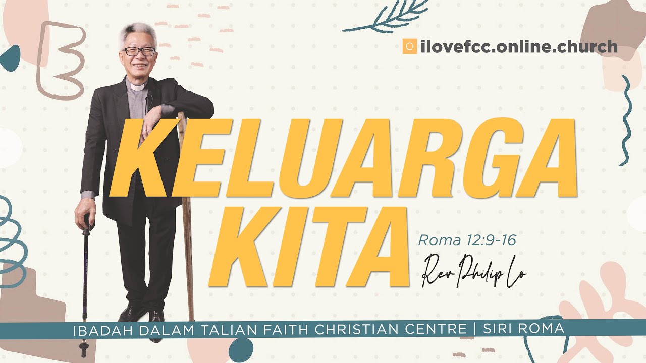 KELUARGA KITA | Rev. Philip Lo (15 Ogos 2021) - YouTube