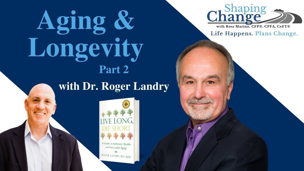 Aging & Longevity with Dr. Roger Landry Part 2 of 2 - YouTube