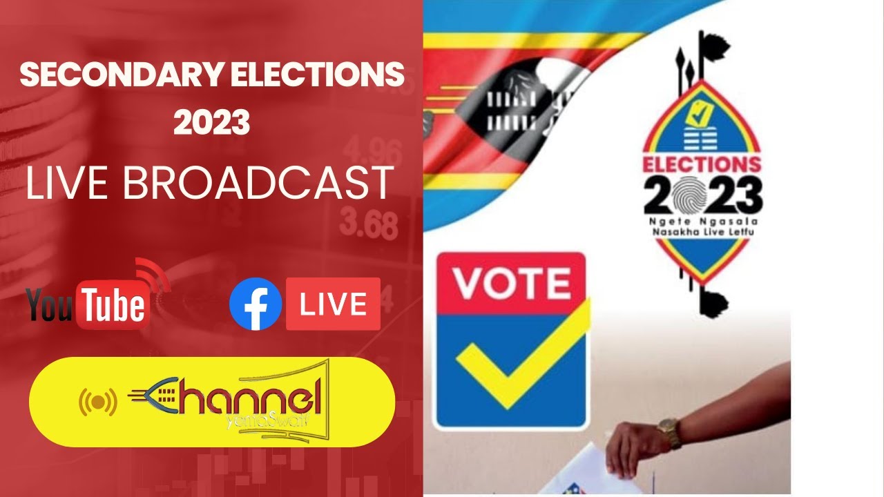SECONDARY ELECTIONS 2023 LIVE UPDATES // ESWATINI ELECTIONS 2023 - YouTube