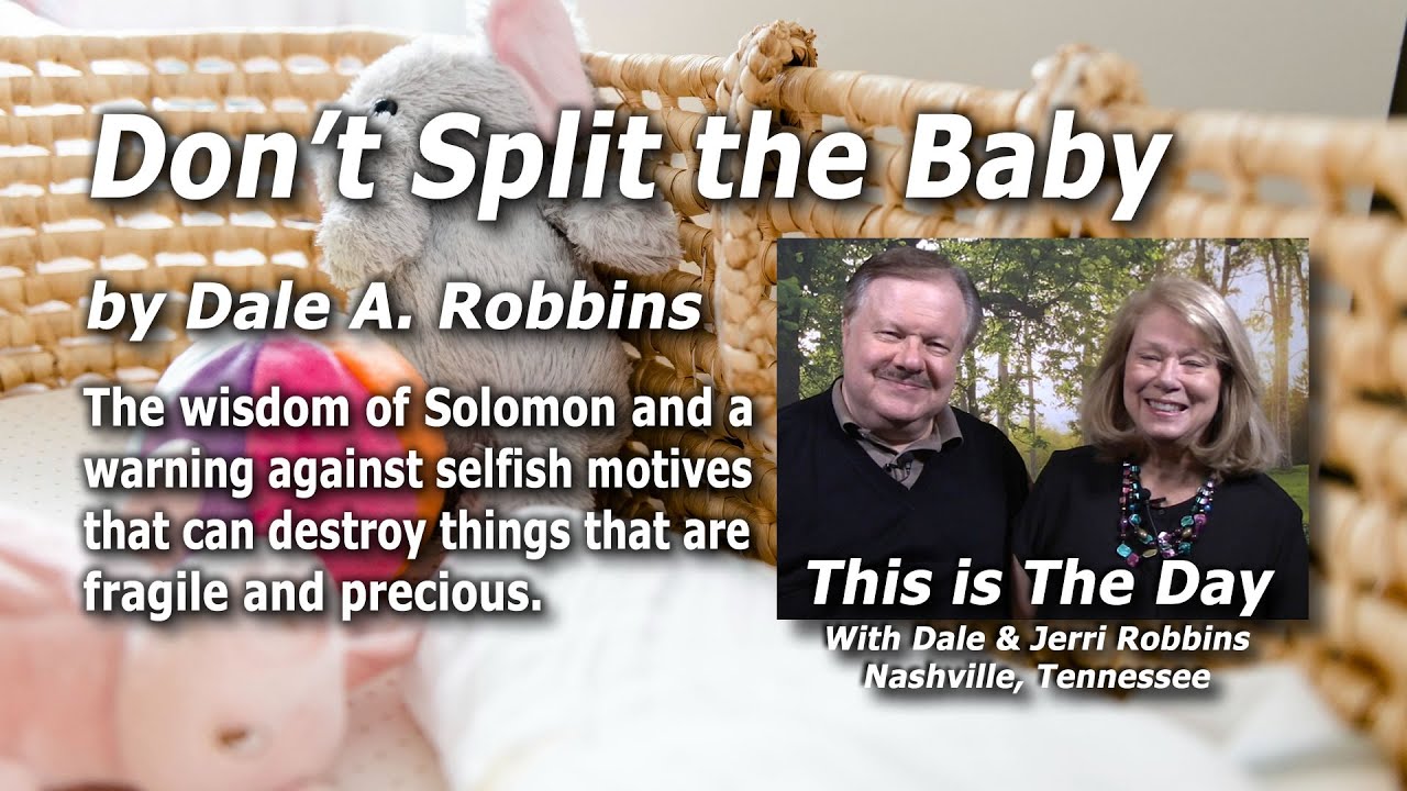 Don't Split the Baby, 9-3-23 - Dale and Jerri Robbins - YouTube