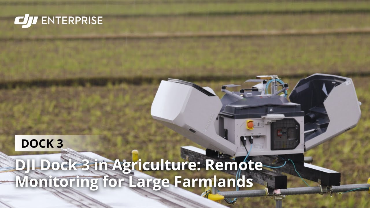 DJI Dock 3 in Agriculture: Remote Monitoring for Large Farmlands - YouTube