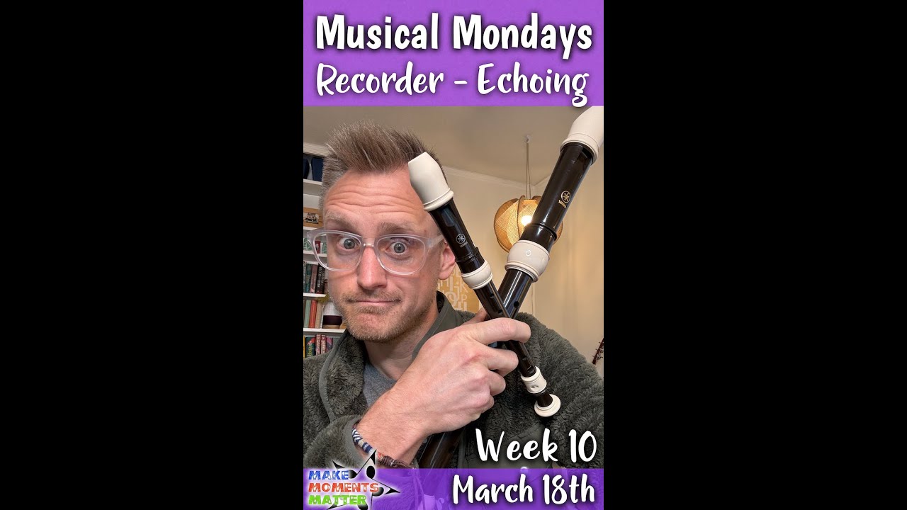 Week 10 Musical Mondays PD - Recorder Echo and Examples - YouTube