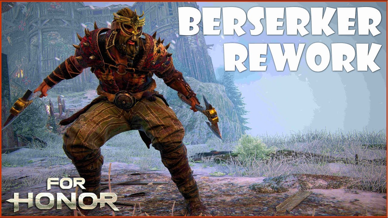 [For Honor] - BERSERKER REWORK - YouTube