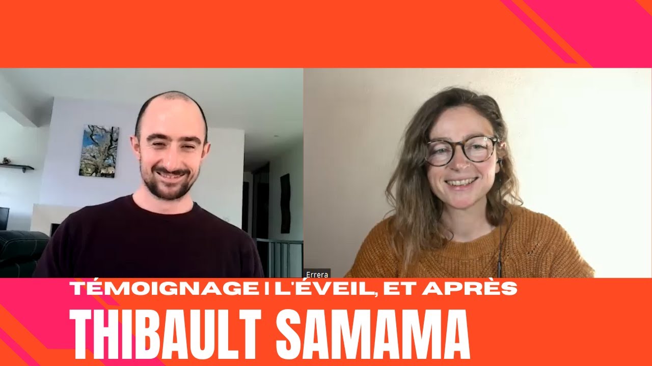 Thibault Samama | L'éveil et après ? | Embrasser son humanité | Non ...