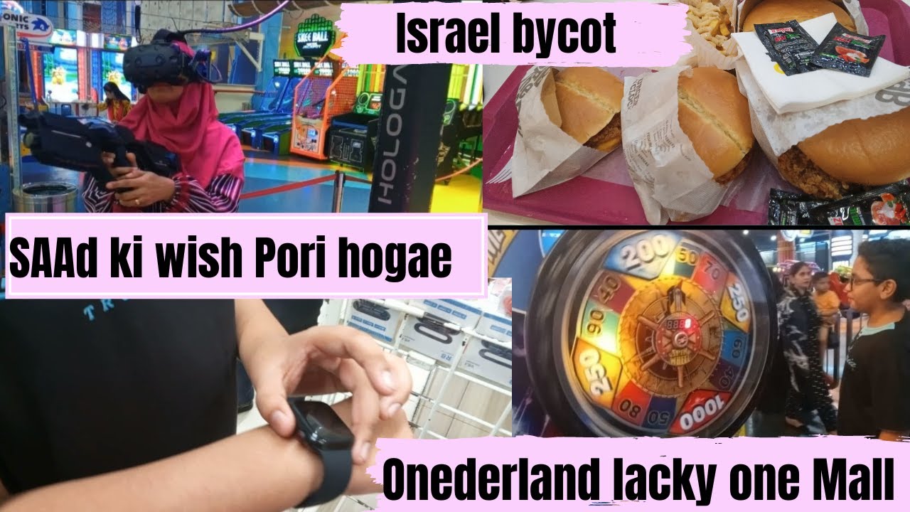 Saad ki wish Pori hogae|| Onederland lacky one Mall|| Israel bycot × ...