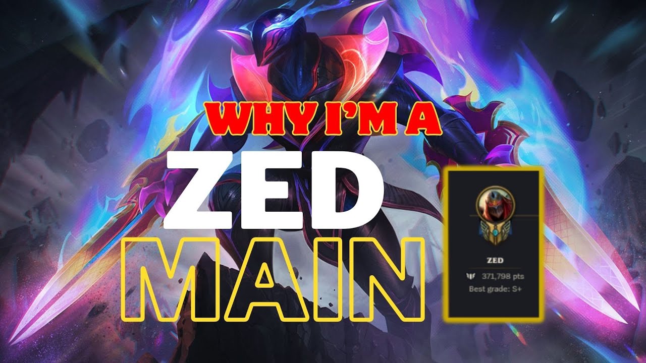 Why I'm a Zed Main in League Of Legends | Top reasons and gameplay ...