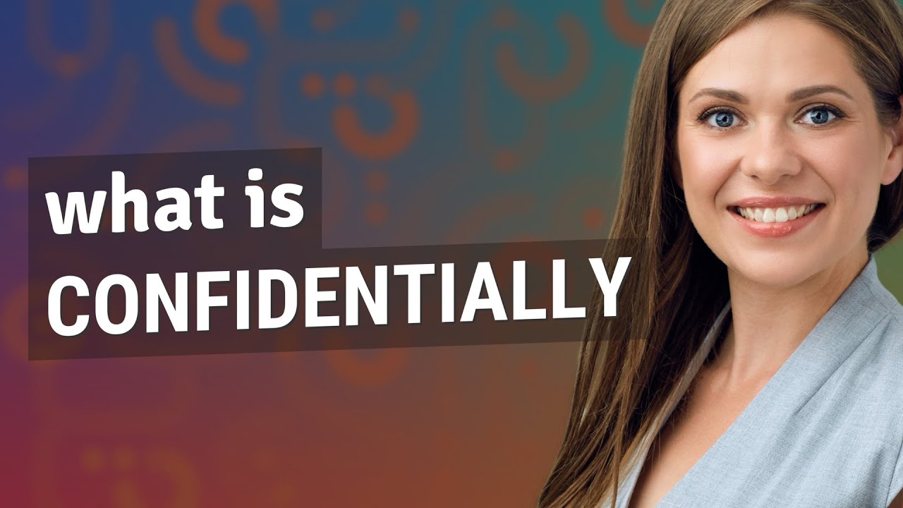 Confidentially | meaning of Confidentially - YouTube