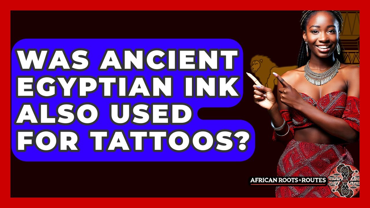 Was Ancient Egyptian Ink Also Used For Tattoos? - African Roots And ...