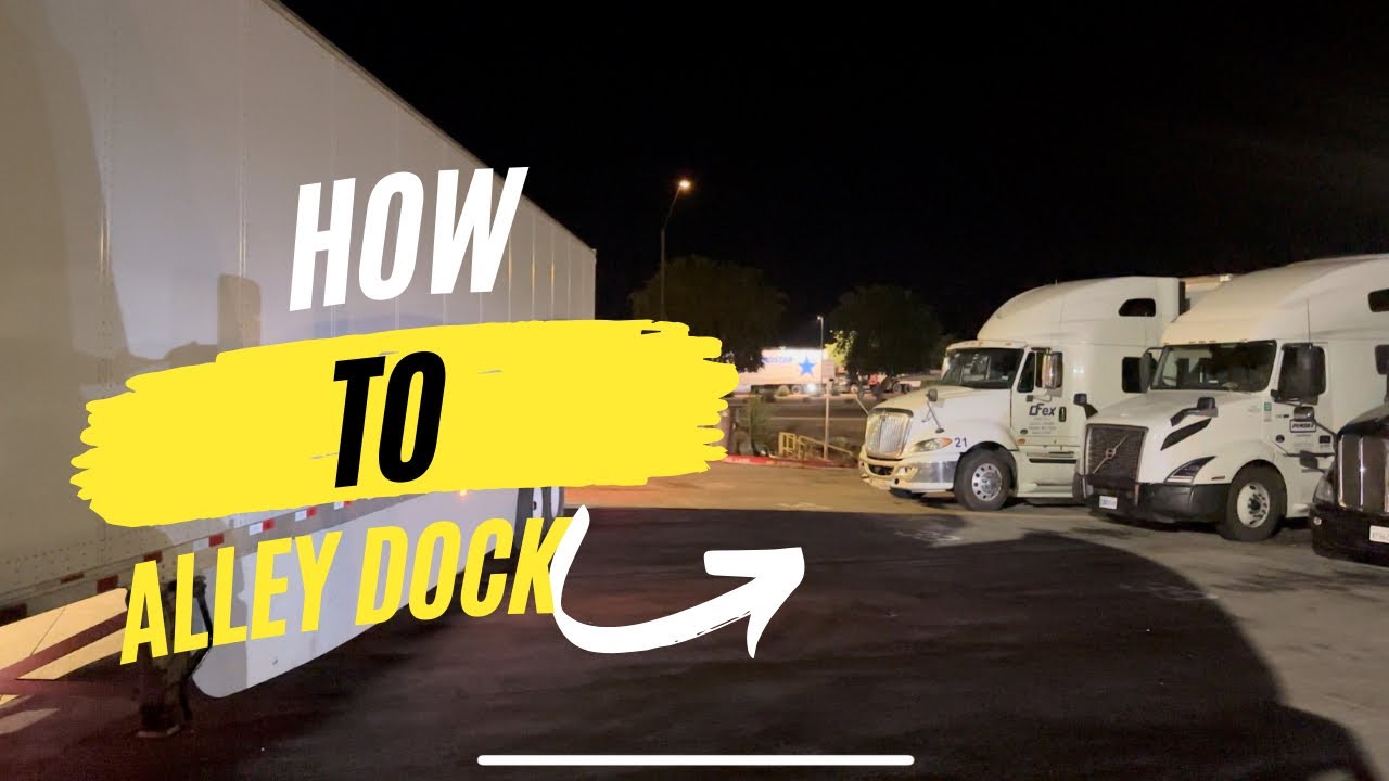 How To Alley Dock A Tractor Trailer At The Truck Stop. - YouTube