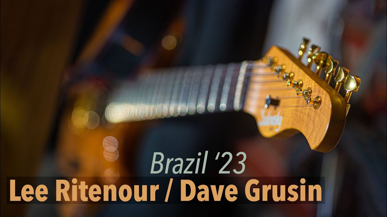 Lee Ritenour & Dave Grusin - Brasil '23 - YouTube