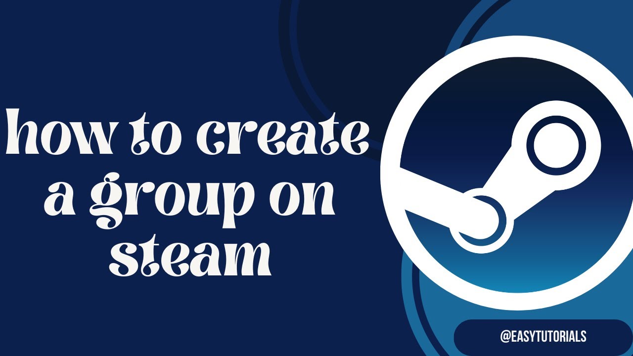 How To Create A Group On Steam (2024) - YouTube