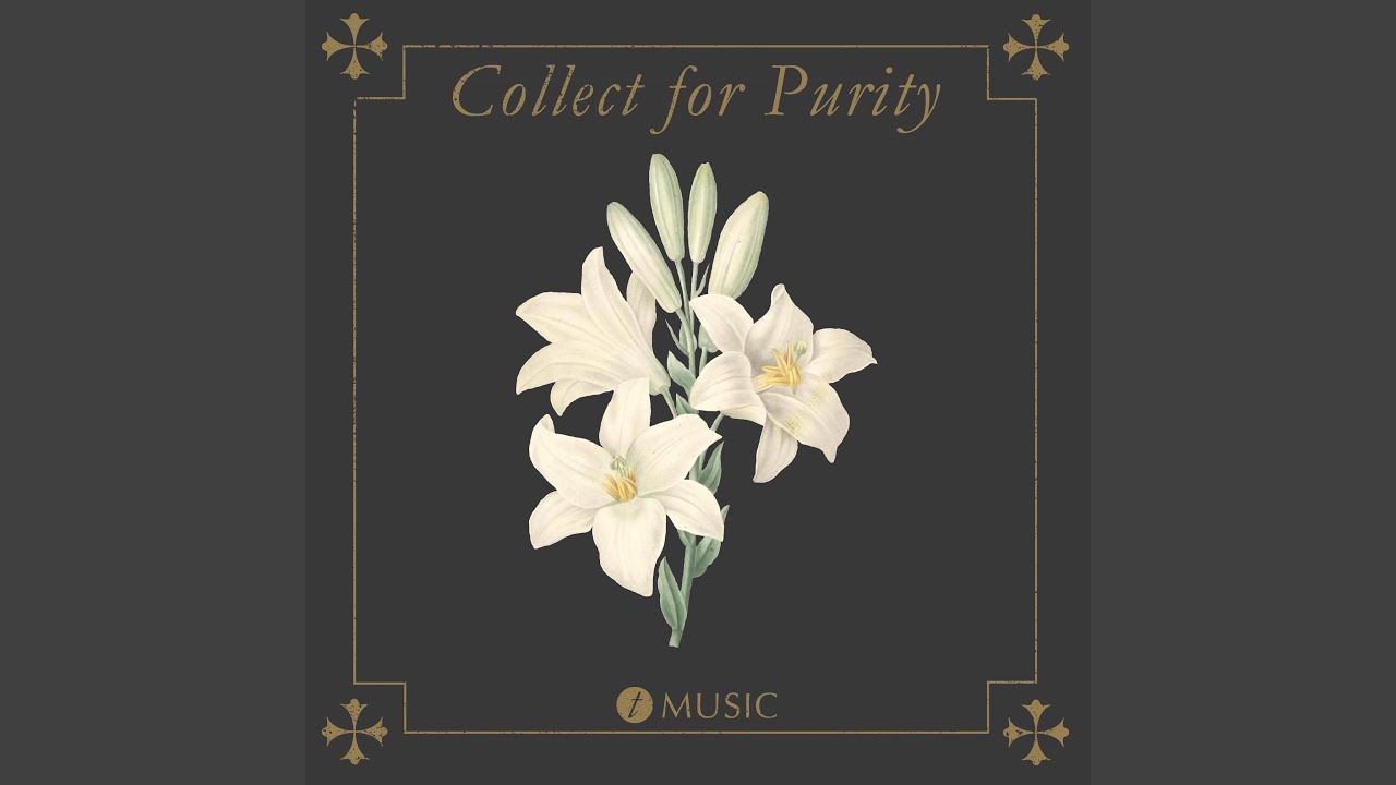 Collect for Purity (feat. Sarah Anders) - YouTube