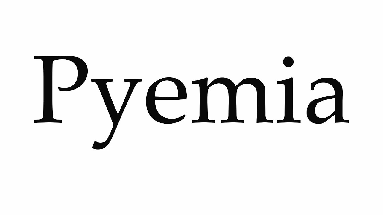 How to Pronounce Pyemia - YouTube