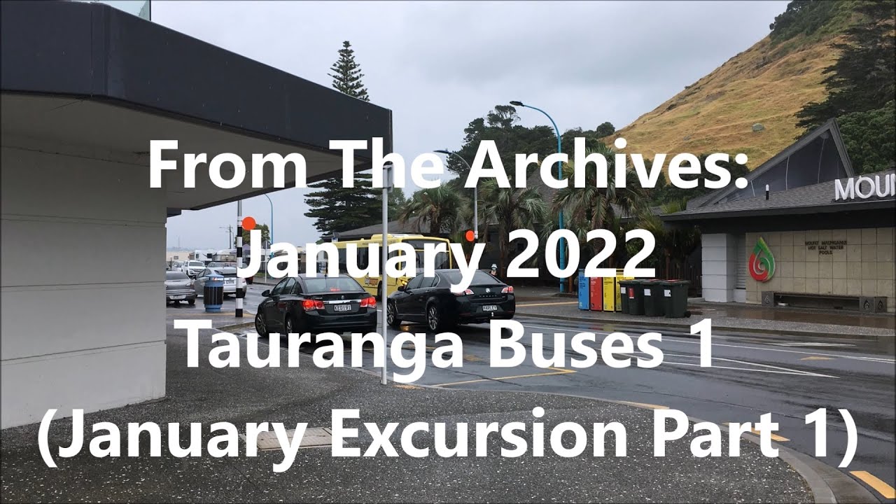 From The Archives - January 2022 - Tauranga Buses 1 (January Excursion ...