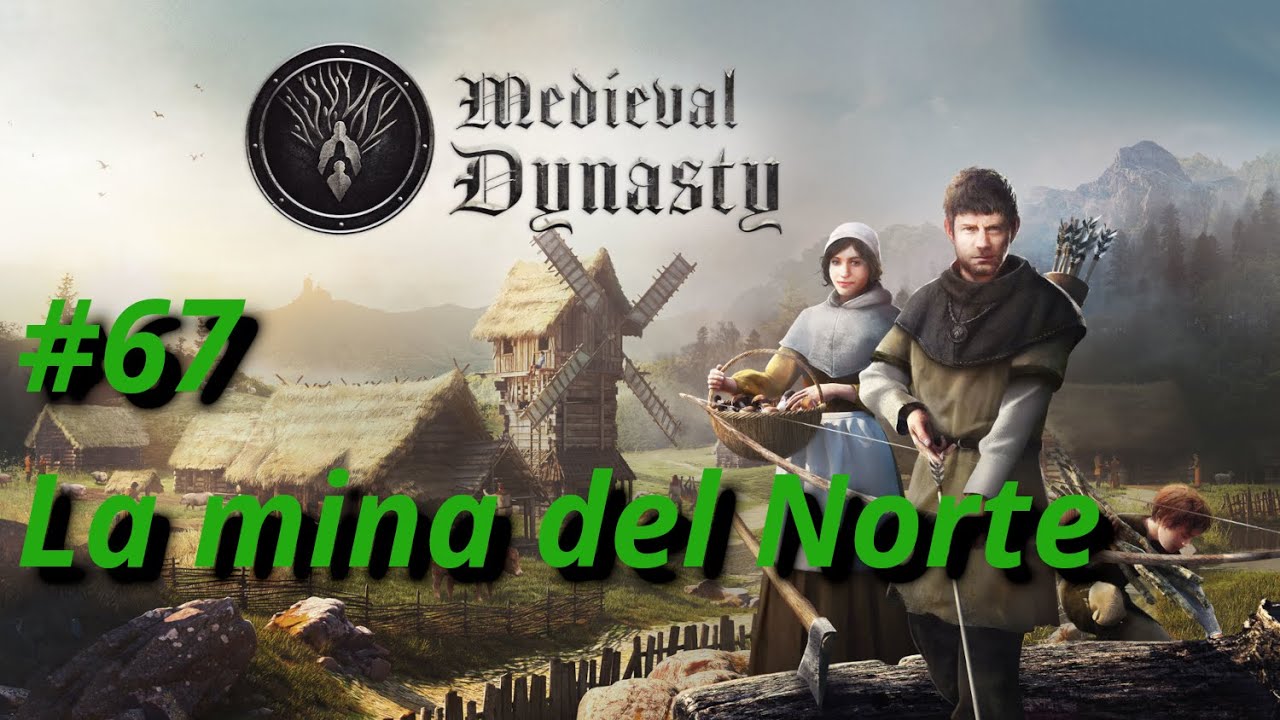 Construimos la mina del norte MEDIEVAL DYNASTY #67 Gameplay Español ...