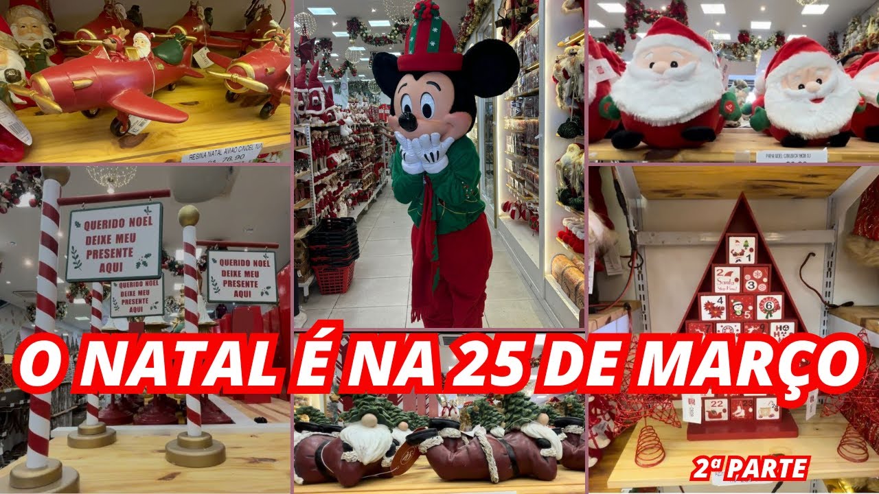🎄TOUR DE NATAL NA 25 DE MARÇO | LOJAS RIZZO 2024 🎄 2ª PARTE - YouTube