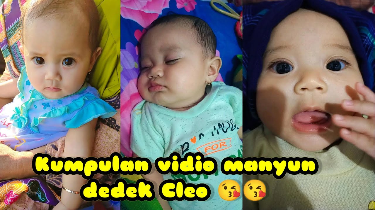 Kumpulan vidio lucu || vidio dedek Cleo manyun manyun 😘 || Bayi gemes ...
