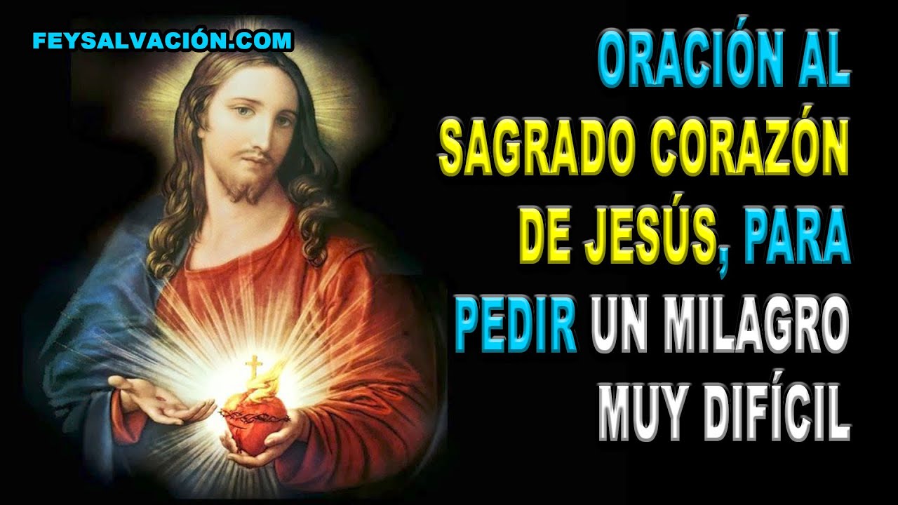 ORACIÓN AL SAGRADO CORAZÓN DE JESÚS PARA PEDIR UN MILAGRO MUY DIFÍCIL ...