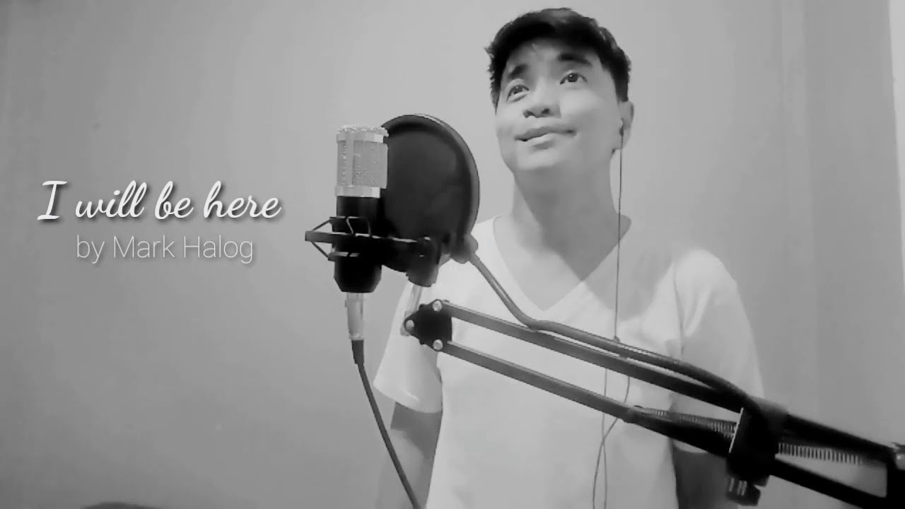 I Will Be Here|Through Night and Day|cover ni Mark Halog - YouTube