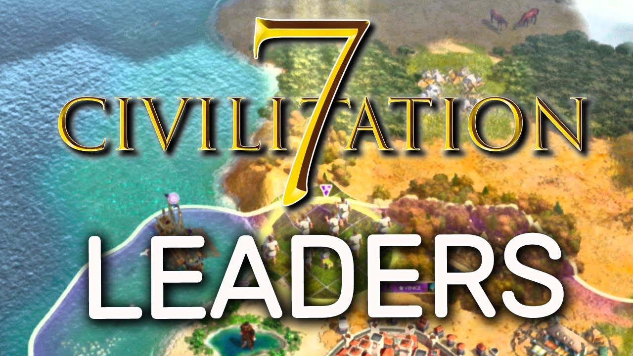 The Leaders of Civilization 7 | Ahistorical Accuracy & The New Frontier ...