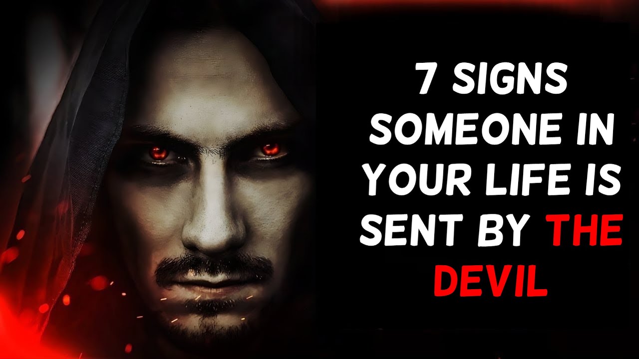 7 SIGNS Someone in your LIFE is Sent By THE DEVIL || Almas Jacob - YouTube